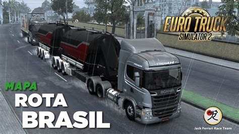 Euro Truck Simulator 2 JFR Apresenta O Mapa Rotas Brasil 1 47 RTX