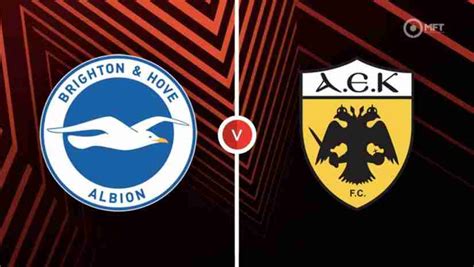 Nh N Nh B Ng Brighton Vs Aek Athens H Ng Y Europa League