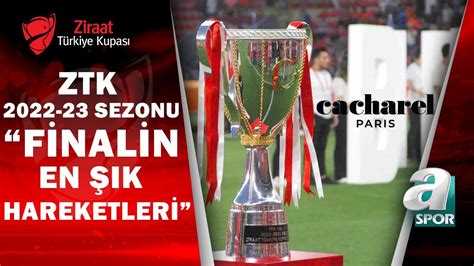 Ziraat T Rkiye Kupas Sezonu Cacharel Ile Final Ma N N En K
