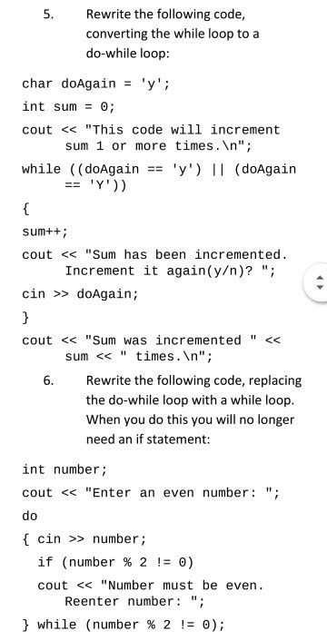 solved rewrite the following code converting the while loop