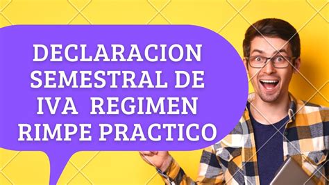 DECLARACION DE IVA SEMESTRAL RIMPE CON IVA 12 Y 0 EJEMPLO RIMPE CON