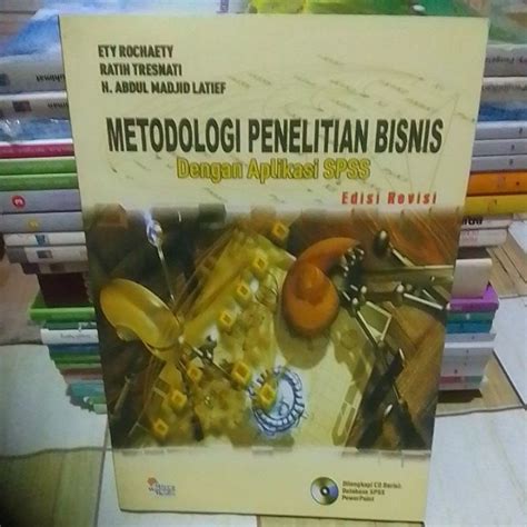 Jual METODOLOGI PENELITIAN BISNIS Dengan Aplikasi SPSS Edisi Revisi