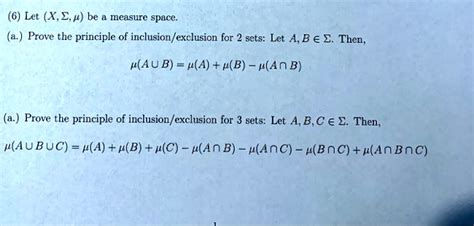 solved let x 2 0 be a measure space prove the principle of inclusion exclusion for sets let