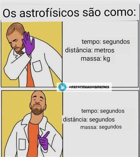 Astrofisico Meme Meme By Patotinhadosmemes Memedroid