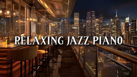 Rooftop Jazz Chill Cozy Place To Listen Jazz Music Smooth Jazz
