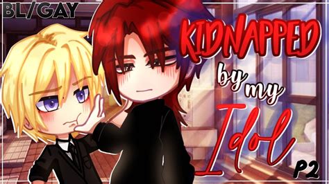 Kidnapped By My Idol BL GAY GCMM GLMM Gacha Club Mini Movie