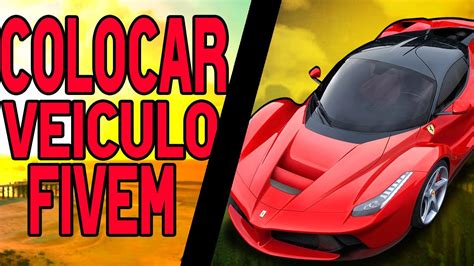 Fivem Tutorial Como Adicionar Carros Na Base Vrpex Youtube