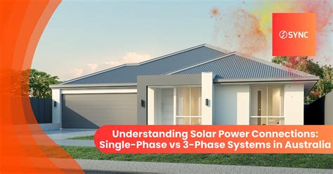Understanding Solar Power Connections Single Phase Vs Phase Systems
