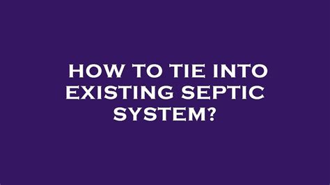 How To Tie Into Existing Septic System Youtube