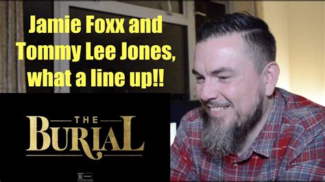 The Burial Trailer Londoner Reaction Jamie Foxx Tommy Lee