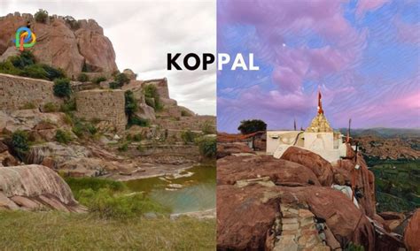 Exploring Koppal A Hidden Gem In Karnataka