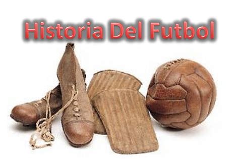 F Tbol Origen Curiosidades Y Pasiones