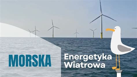Morska Energetyka Wiatrowa Film Edukacyjny Youtube