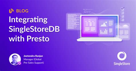Integrating SingleStoreDB With Presto Guiding You Through