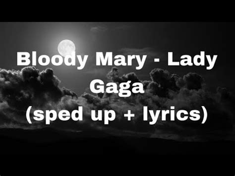 Bloody Mary Lady Gaga Sped Up Lyrics Youtube