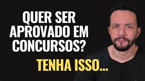 O Segredo Para Ser Aprovado Em Concurso P Blico Compromisso E