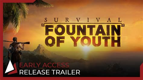 Survival Fountain Of Youth Early Access Release Trailer YouTube