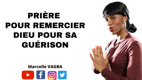 PRIÈRE POUR REMERCIER DIEU POUR SA GUÉRISON Marcelle VAGBA YouTube