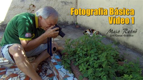Fotografia B Sica V Deo Youtube