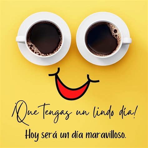 Que tengas un lindo día 100 frases e imágenes bonitas
