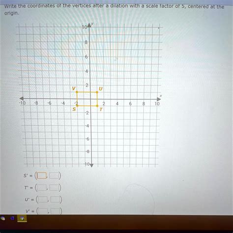 solved help me solve this asap please write the coordinates of the vertices after dilation