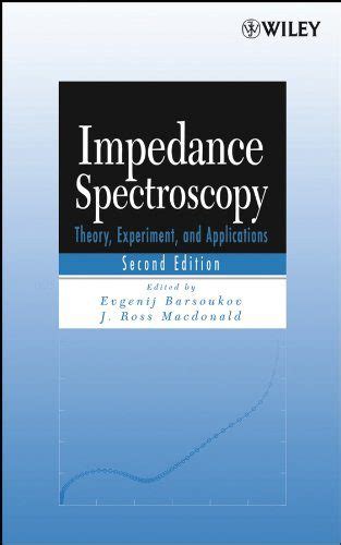 pdf impedance spectroscopy theory experiment and applications evgenij barsoukov j ross
