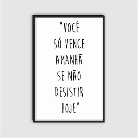 Caneca Voce So Vence Amanha Se Nao Desistir Hoje Produtos Elo7
