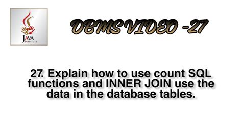 dbms 27 how to use count sql functions and inner join use the data in the database tables youtube