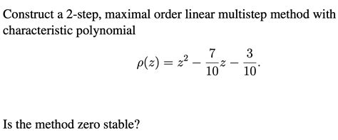 solved construct a 2 step maximal order linear multistep