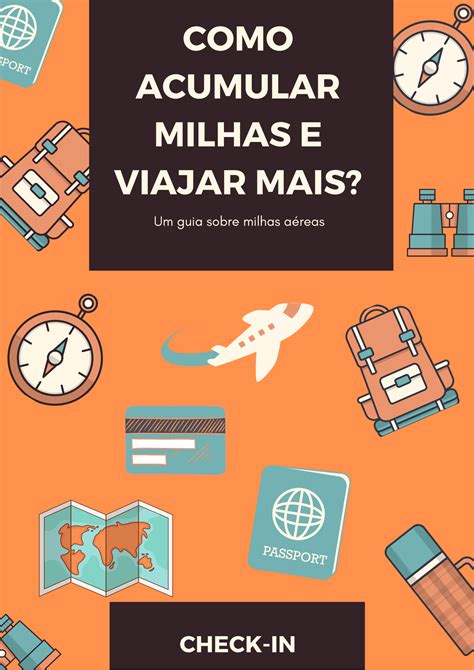 Guia De Como Acumular Milhas E Viajar Mais