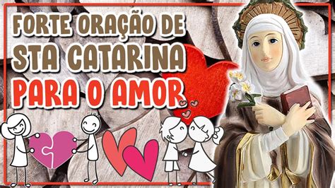 PODEROSA ORAÇÃO DE SANTA CATARINA PARA O AMOR