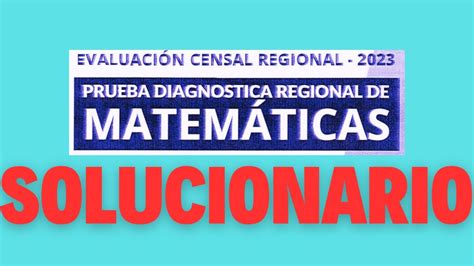 SOLUCIONARIO DE EVALUACIÓN DIAGNÓSTICA DE MATEMÁTICA 2023 2DO