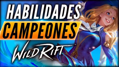 TODOS Los CAMPEONES De Wild Rift Y Sus HABILIDADES YouTube