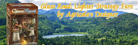 Glass Road Board Game Review The Glass Meeple Game Reviews Board