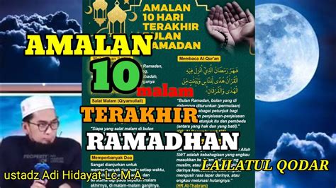 Amalan Malam Terakhir Ramadhan Lailatul Qadar Ustadz Adi Hidayat