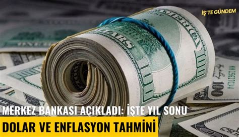 Merkez Bankası açıkladı İşte yıl sonu dolar ve enflasyon tahmini