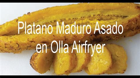 RECETA DE PLÁTANO MADURO ASADO EN AIRFRYER O FREIDORA DE AIRE MAS