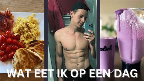WAT EET IK OP EEN DAG Om Spiermassa Te Behouden YouTube