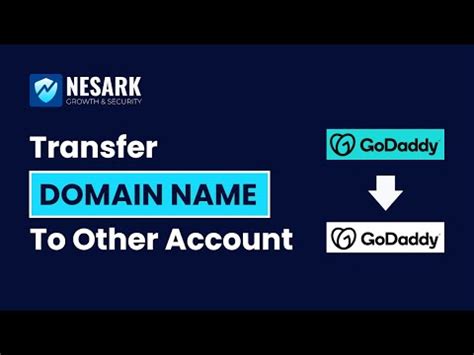 How To Transfer Domain From GoDaddy To Another GoDaddy Account Move A