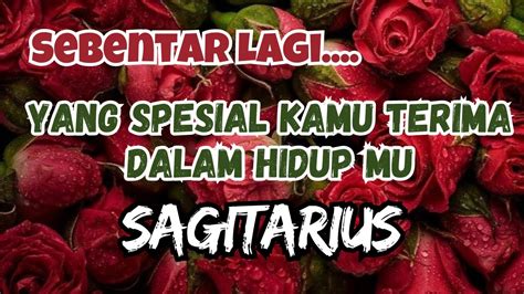 Sagitarius Sebentar Lagi Yang Spesial Kamu Terima Dalam Hidup Mu