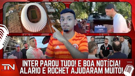 INTER PAROU TUDO VÍDEO EMOCIONANTE SITUAÇÃO DO BEIRA RIO ROCHET E