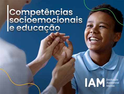 Competências socioemocionais e educação IAM Instituição