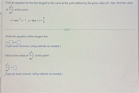 solved find an equation for the line tangent to the curve at