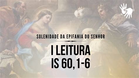 Solenidade Da Epifania Do Senhor 1 Leitura Is 60 1 6 ANO C I