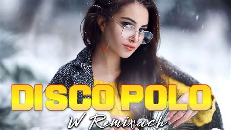 Disco Polo Składanka Mega Hity Disco Polo Disco Polo W Remixach