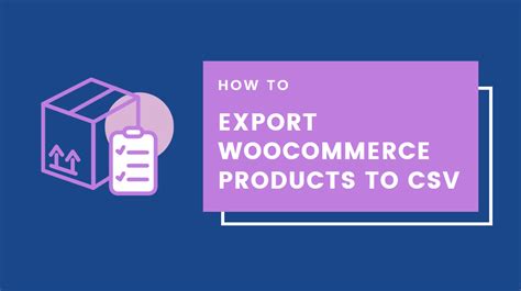 How To Easily Export WooCommerce Products To CSV Files
