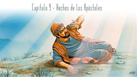 HECHOS DE LOS APÓSTOLES CAPÍTULO 09 La Biblia Hedjusan Historia de