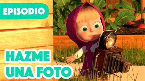 Masha Y El Oso Castellanonuevo Episodio Hazme Una Foto