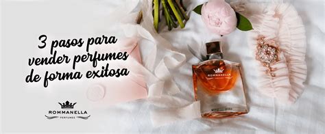 Cómo vender un perfume en 3 pasos Rommanella Fragancias