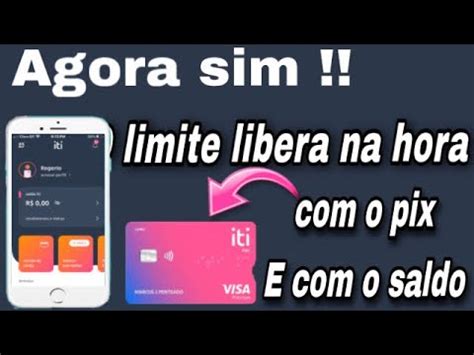 Cart O Iti Agora Libera O Limite Na Msm Hora O Saldo Da Conta E Pix